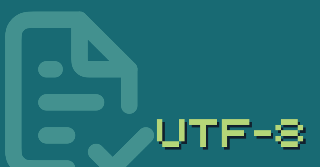 Codificación Utf 8 Porque Es Importante Utilizarla Para Importar Archivos 